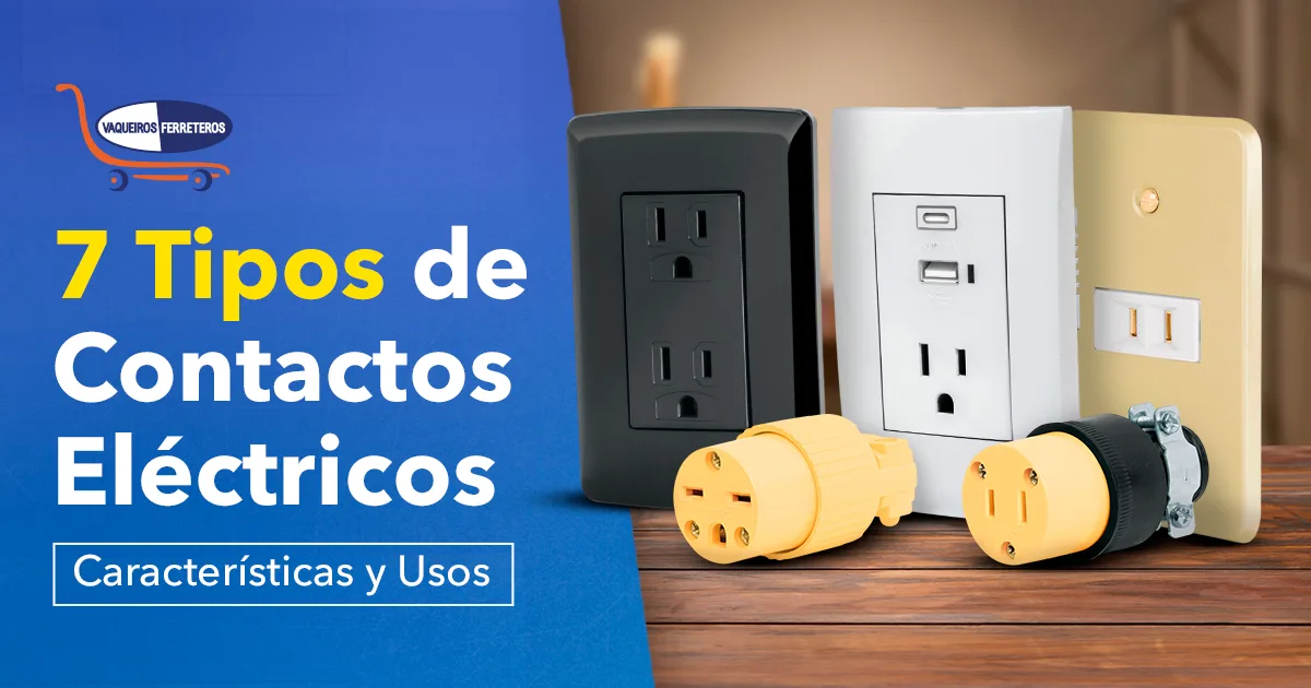 7 Tipos de Contactos Eléctricos: Características y Usos