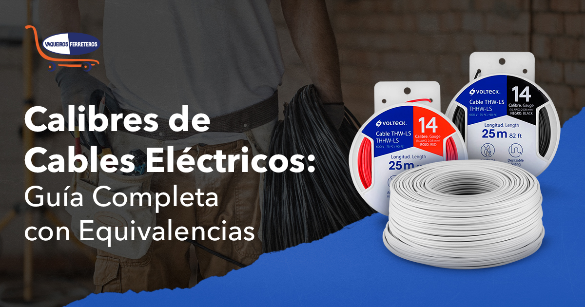 👉Calibres de Cables Eléctricos: Guía Completa con Equivalencias